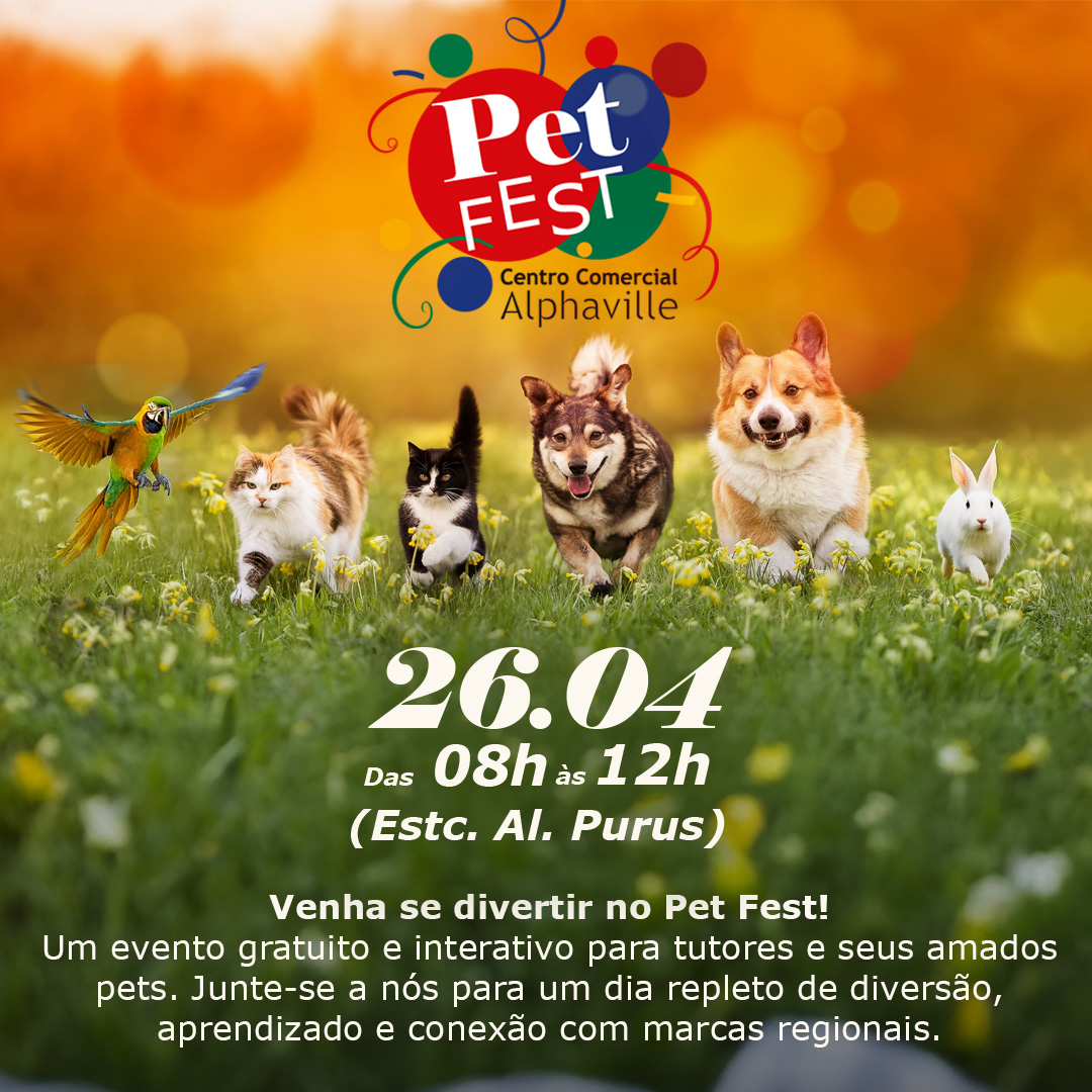 Pet Fest 2025: Um evento para você e seu Pet em Alphaville! - Centro ...